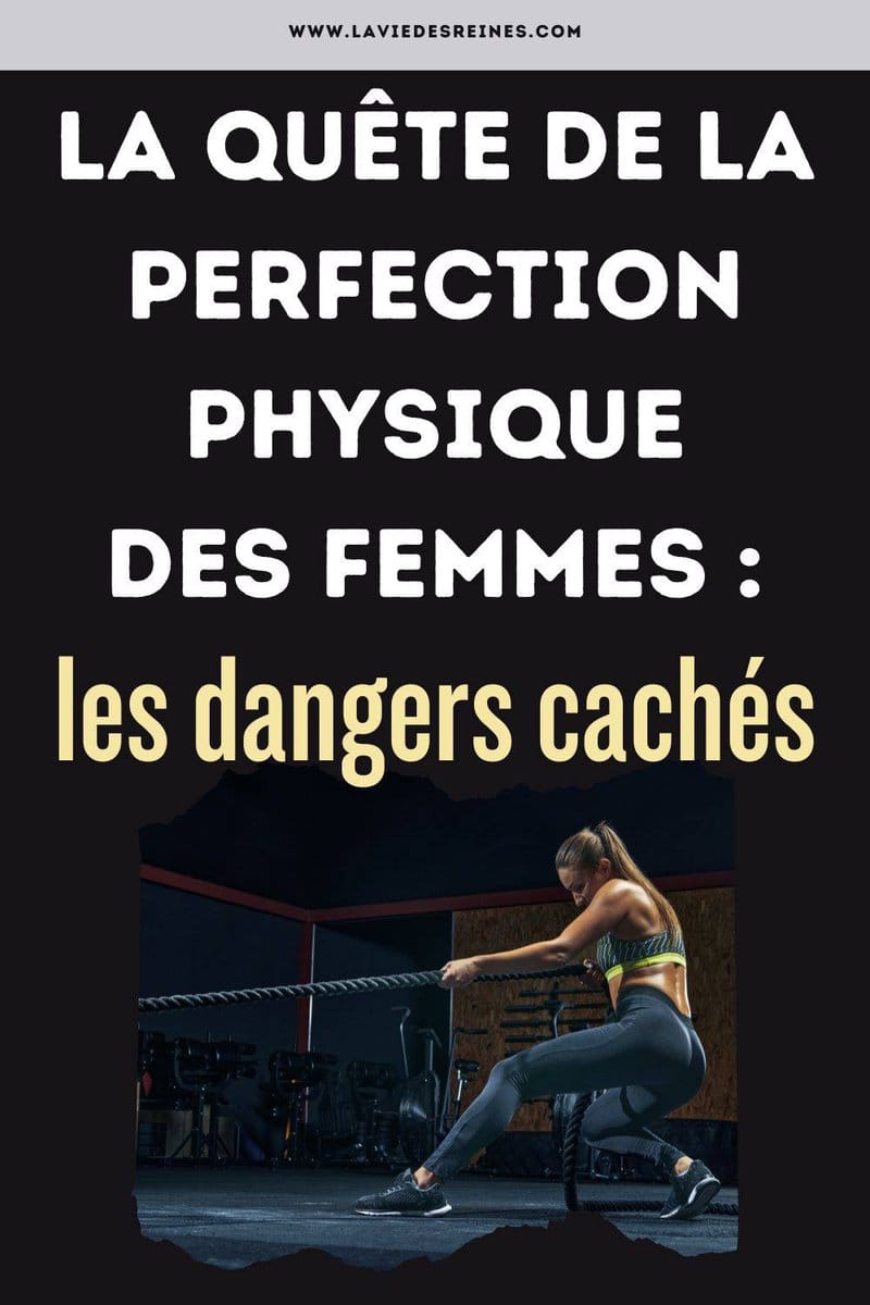 La quête de la perfection physique des femmes : les dangers cachés