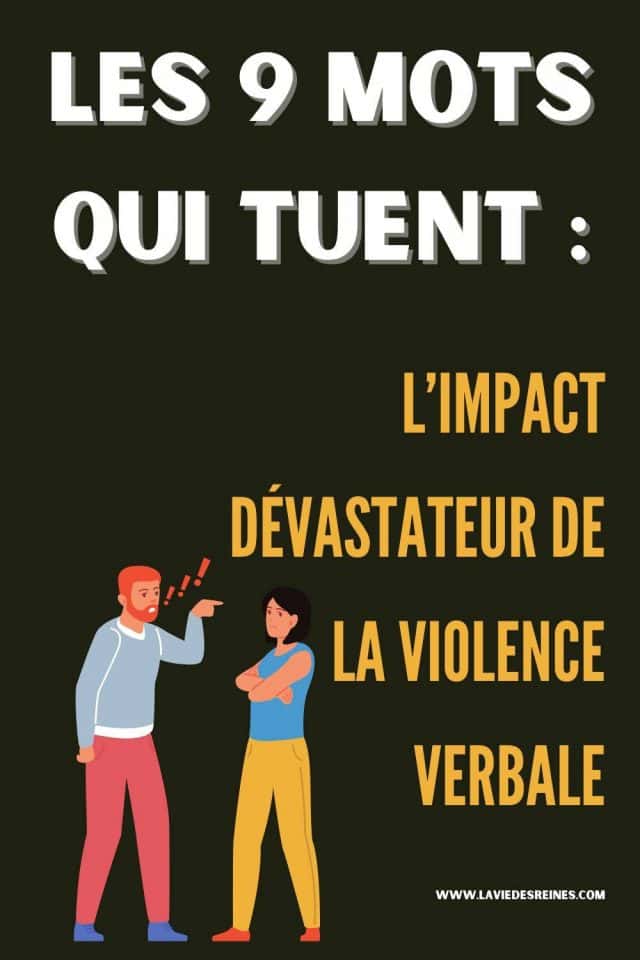 Les 9 Mots qui tuent : l’impact dévastateur de la violence verbale