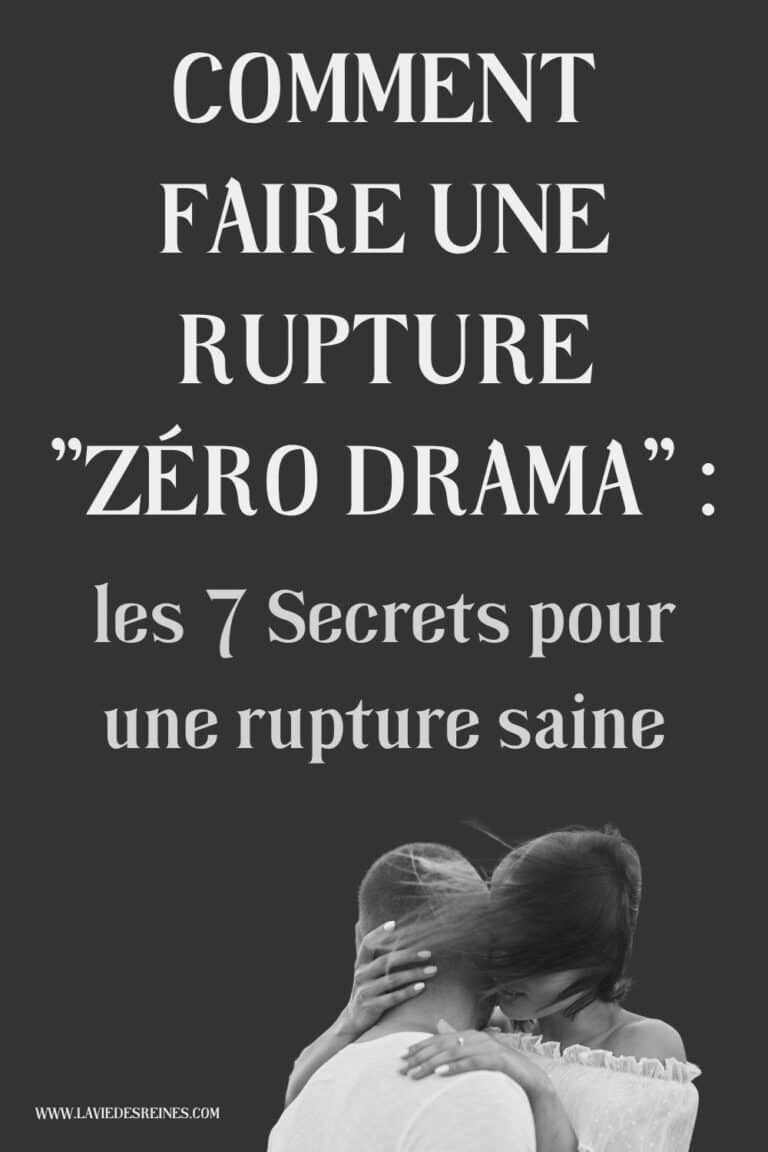 Comment faire une rupture "zéro drama" : les 7 Secrets pour une rupture ...